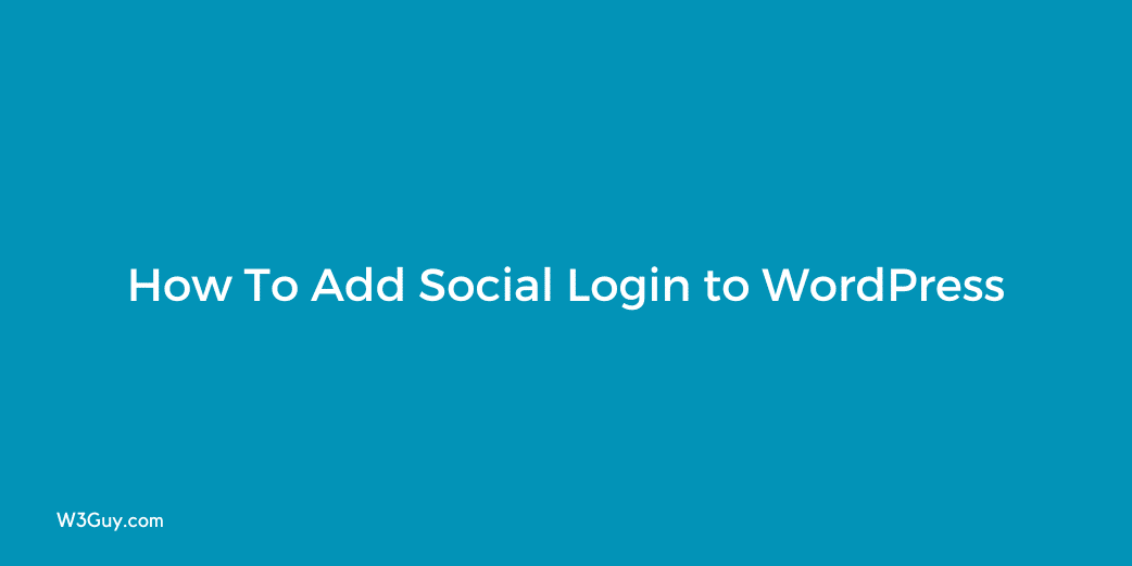 How To Add Social Login to WordPress - WP Content