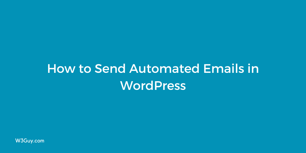 How to Send Automated Emails in WordPress 2023 - WP Content