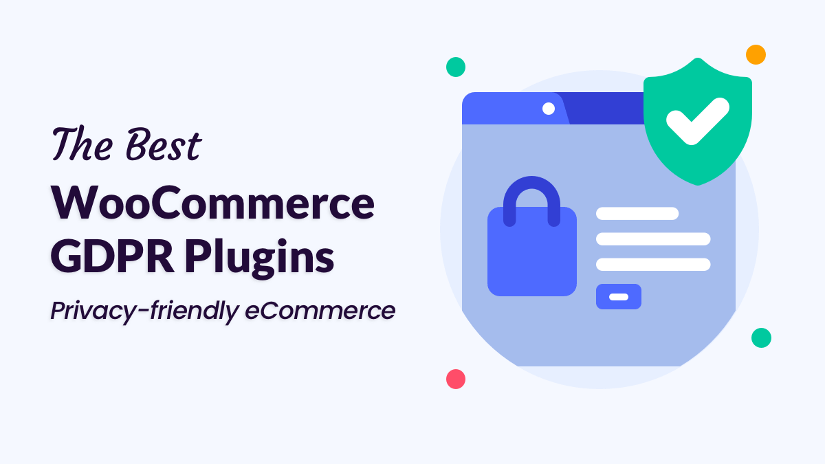 The 5 Best GDPR Plugins for WooCommerce Stores - WP Content
