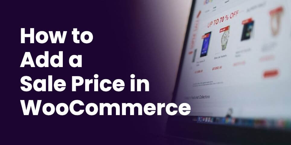 How To Add A Sale Price In WooCommerce - FooPlugins - WP Content