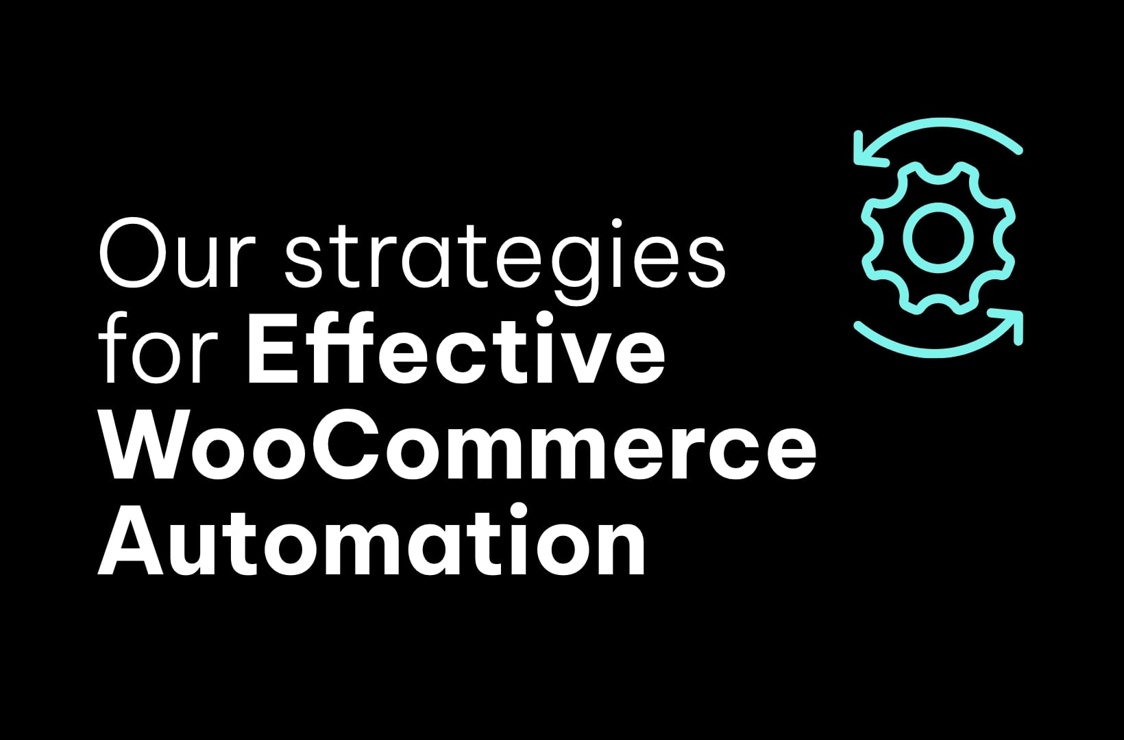 7 Strategies For Effective Woocommerce Automation In 2023 Wp Content