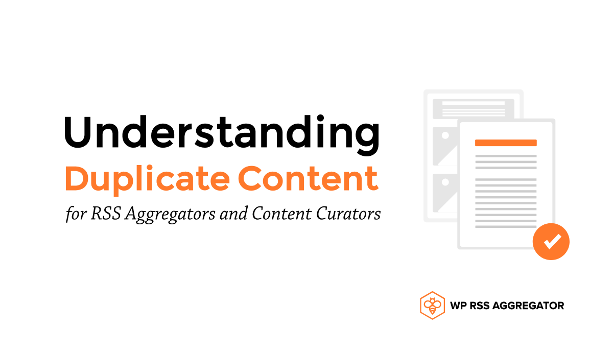 Understanding Duplicate Content for RSS Aggregators and Content ... Understanding Duplicate Content for RSS Aggregators and Content ...