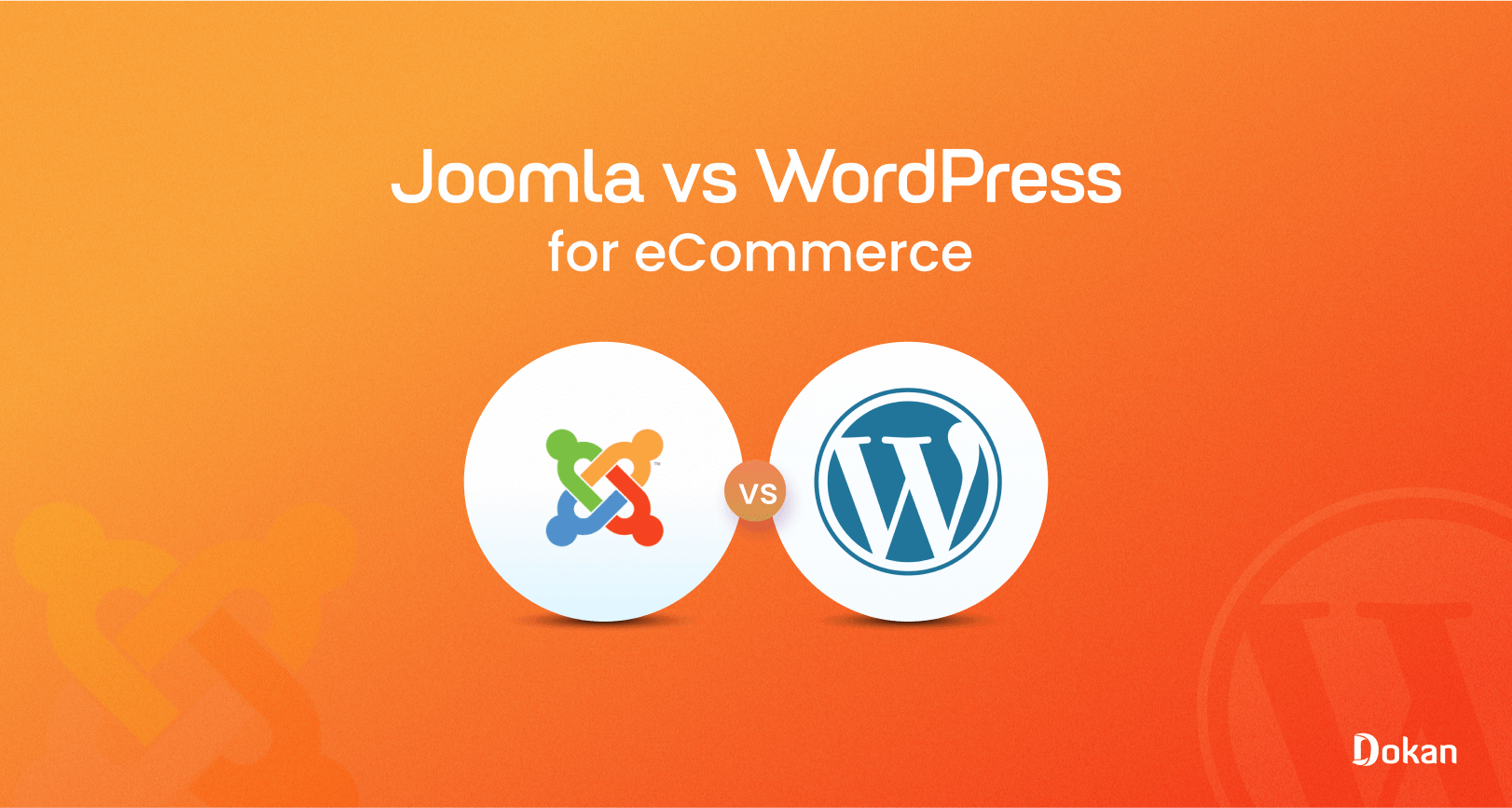 Joomla vs WordPress for eCommerce- Choose The Best Platform For You - WP Content