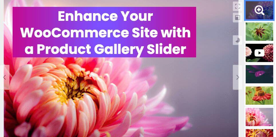 Enhance Your Woocommerce Site With A Product Gallery Slider Wp Content