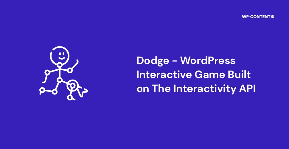 Jonathan Bossenger Released A New WordPress Interactive Game ‘Dodge’ - WP Content