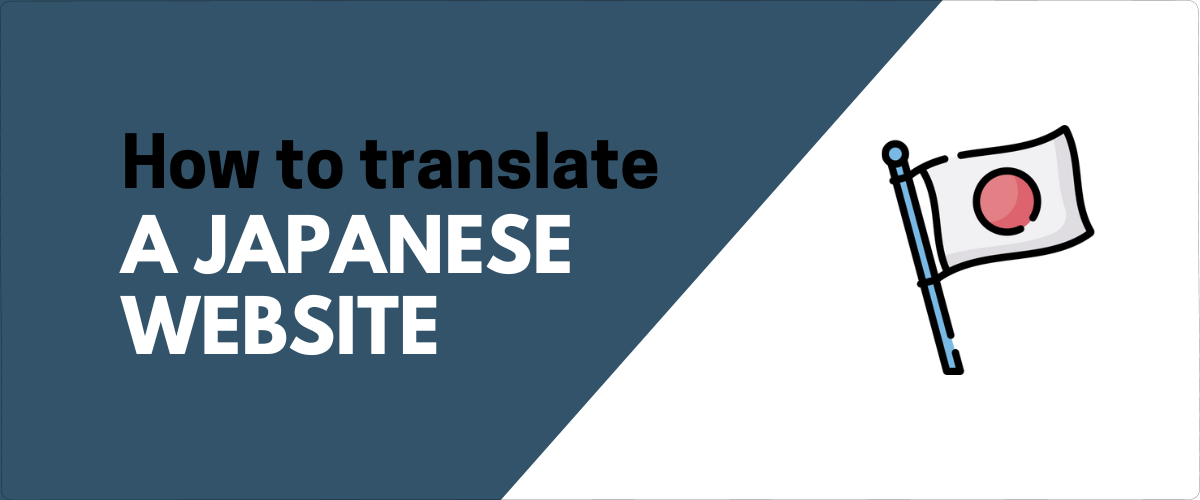 How to Translate Japanese Websites to English - WP Content