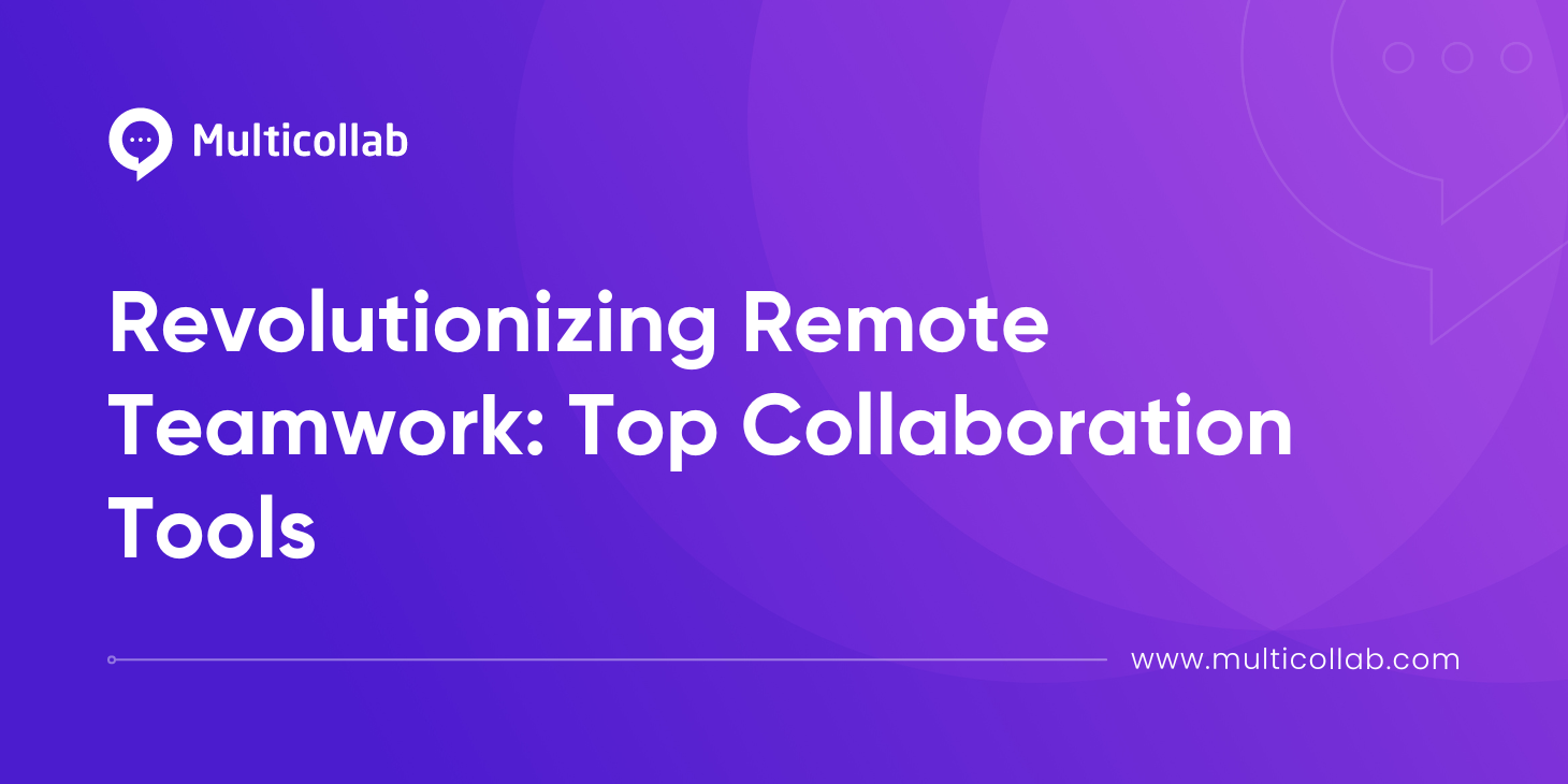 Revolutionizing Remote Teamwork: Top Collaboration Tools - WP Content Revolutionizing Remote Teamwork: Top Collaboration Tools - WP Content