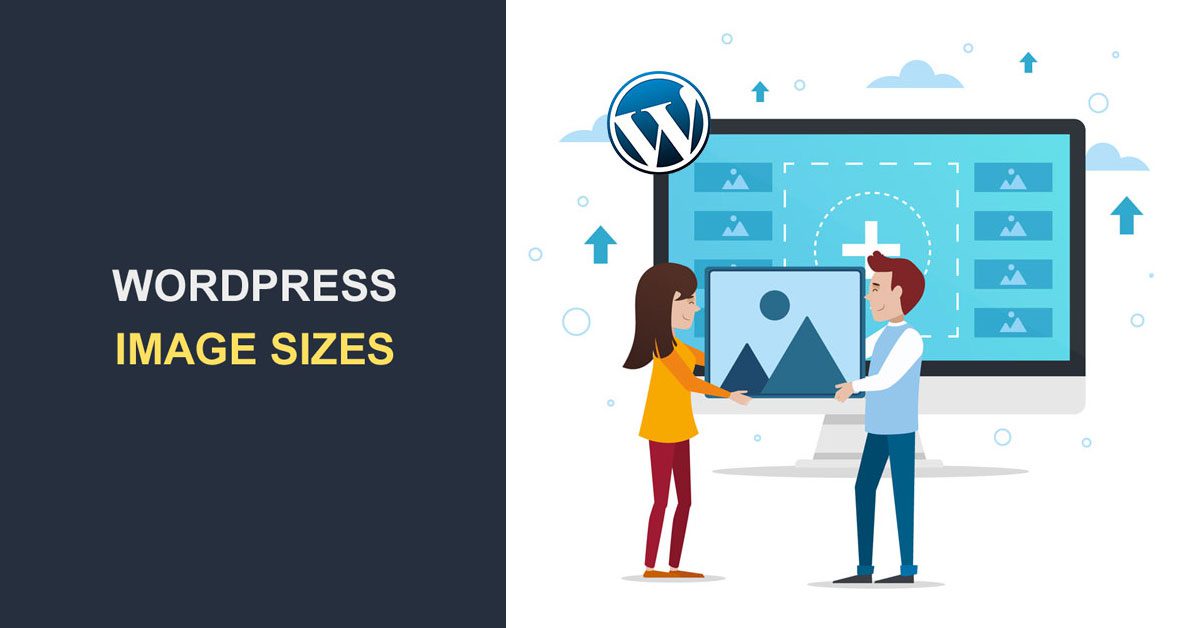 What are WordPress Image Sizes and How to Change Them? - WP Content