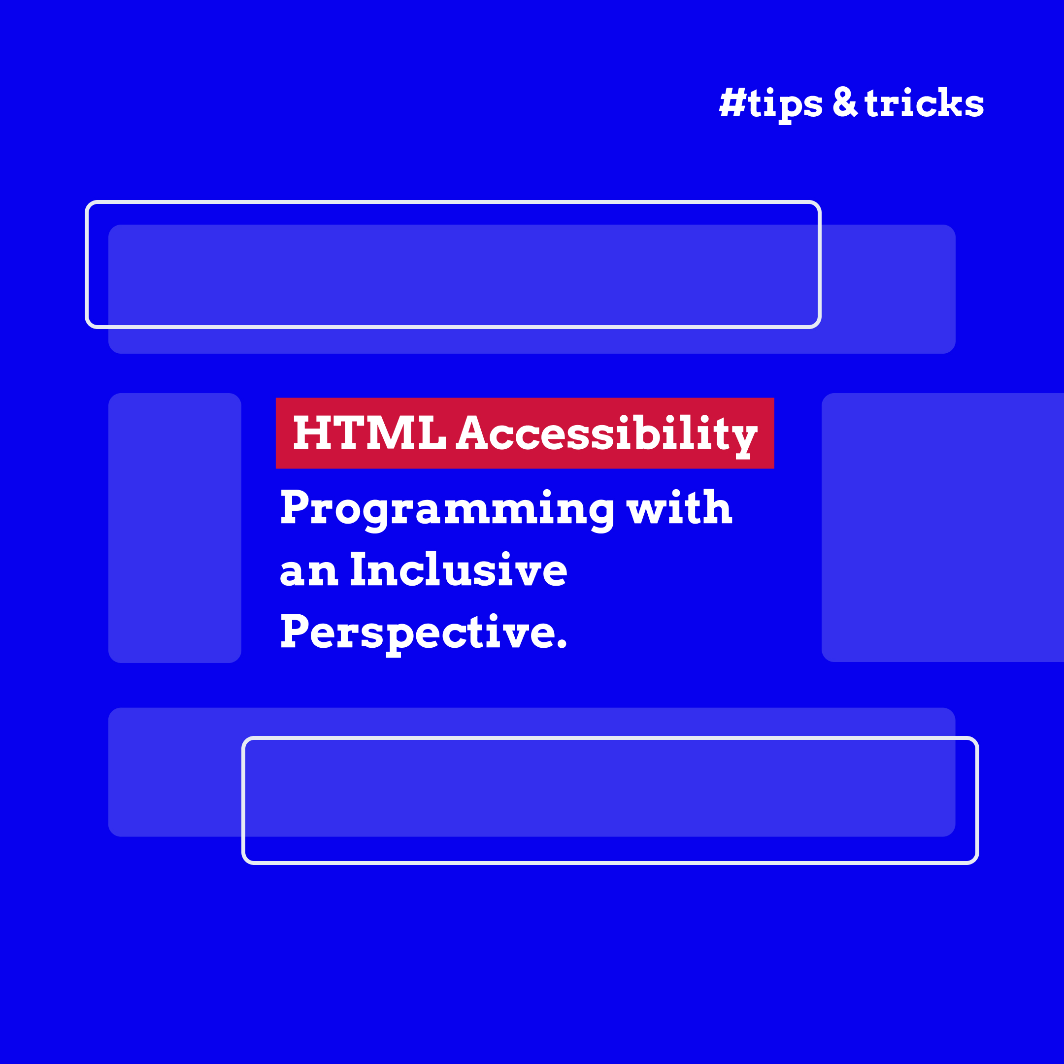 HTML Accessibility: Programming with an Inclusive Perspective - WP Content