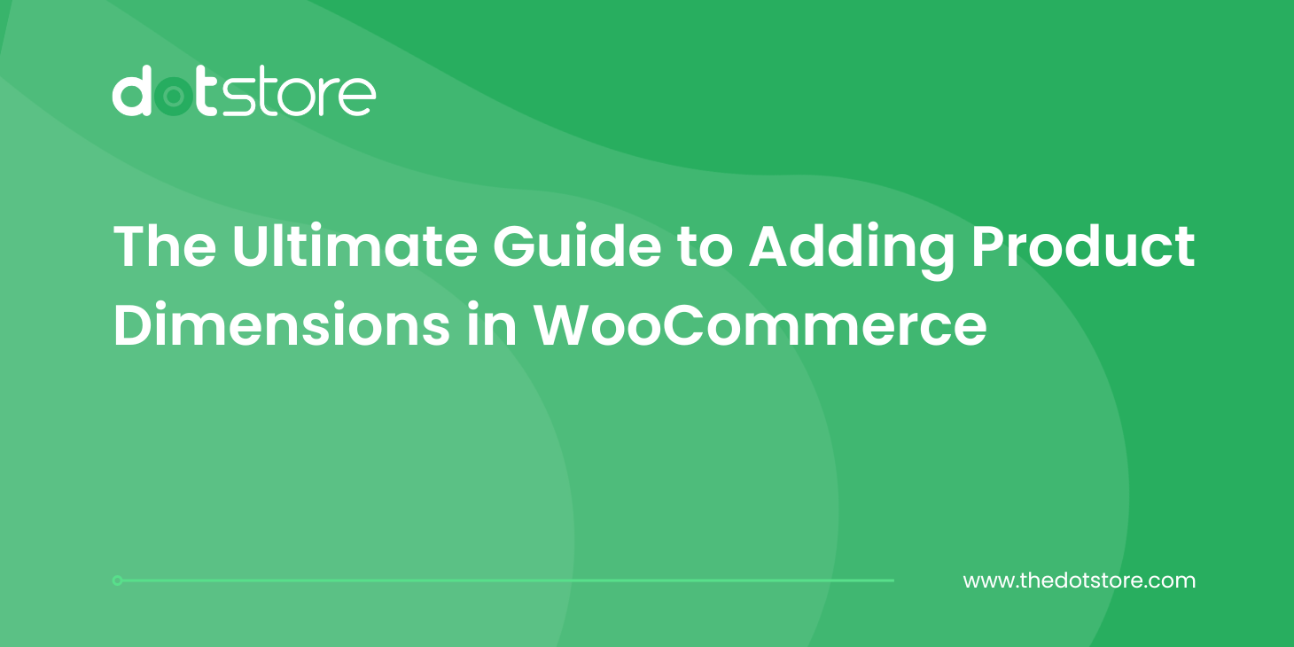 How to Add WooCommerce Product Dimensions in 2024 - WP Content
