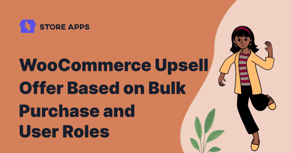 How to Target WooCommerce Upsell Offer Based on Bulk Purchase and User ...