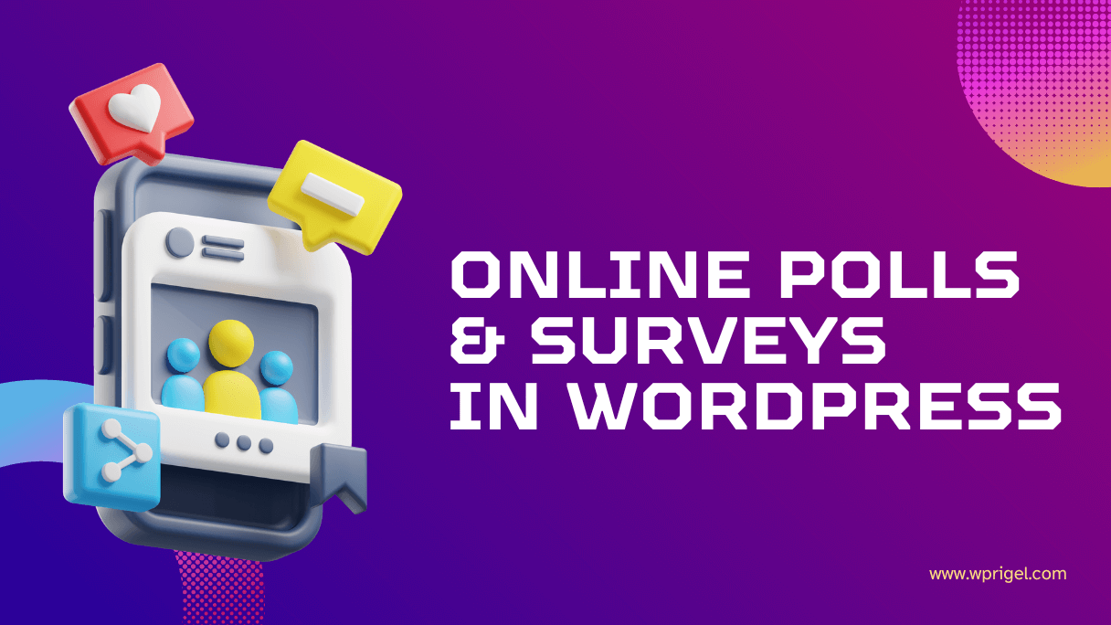 Creating Online Polls & Surveys Using WordPress: Everything You Need to Know - WP Content