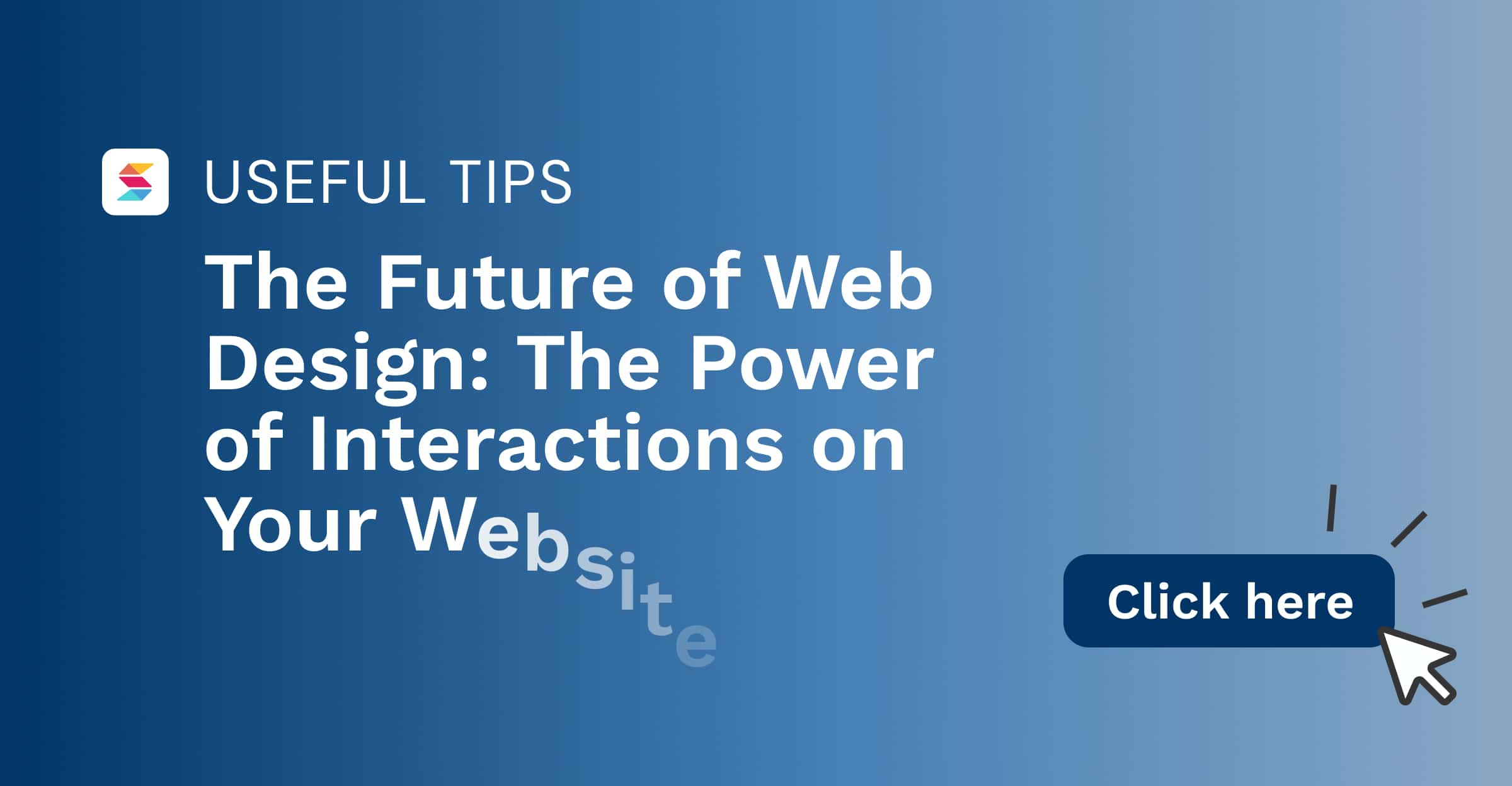 The Future of Web Design: The Power of Interactions on Your Website ...