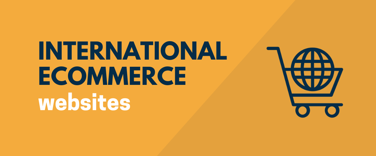 International Ecommerce Websites and Platforms - The Best 5 ...
