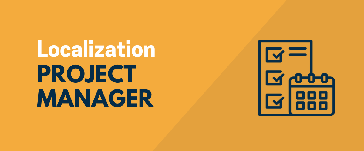Localization Project Manager: Role and Responsibilities - WP Content Localization Project Manager: Role and Responsibilities - WP Content