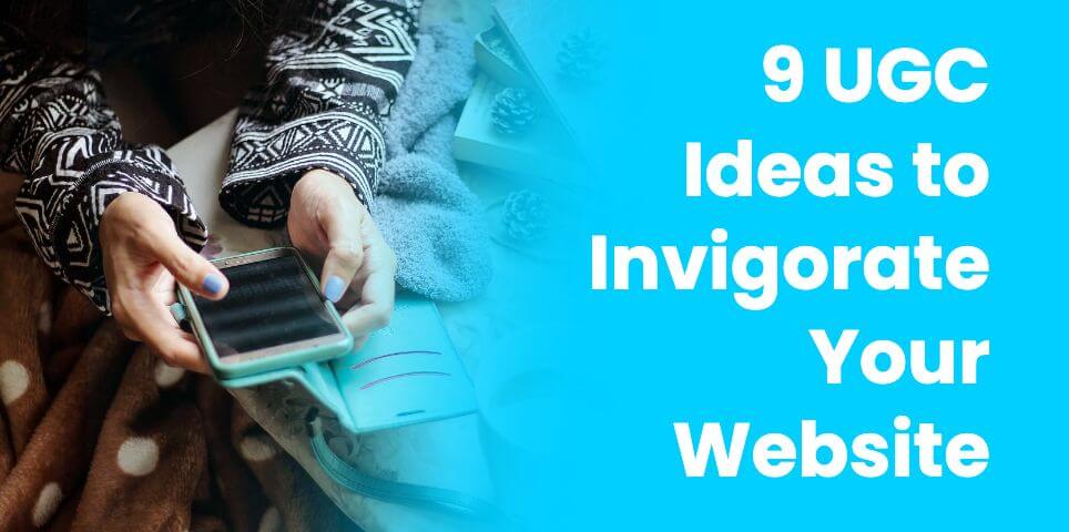 9 UGC Ideas To Invigorate Your WordPress Site - FooPlugins - WP Content