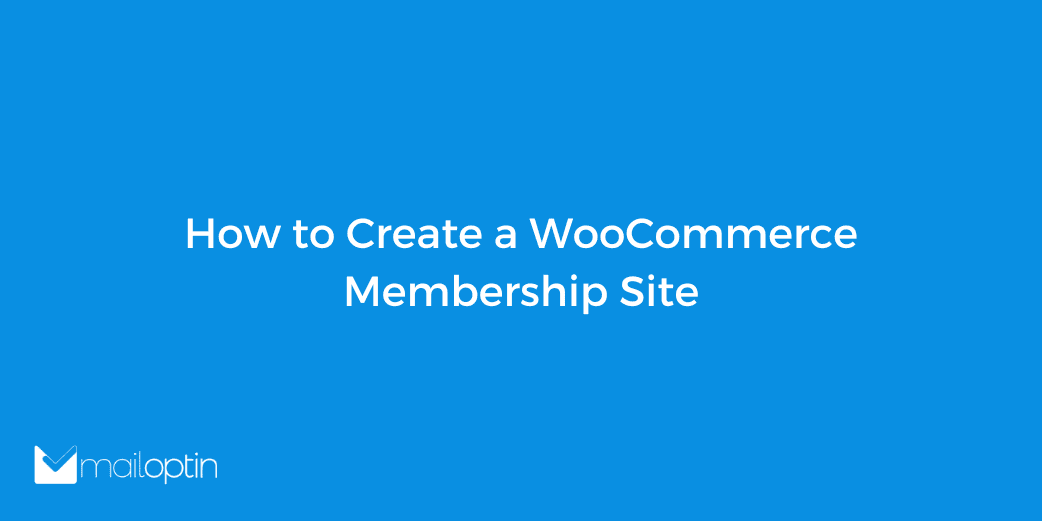 How To Create A Woocommerce Membership Site Wp Content