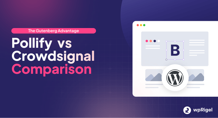 Pollify vs Crowdsignal: Which Poll Plugin Doing Better in 2025 - WP Content