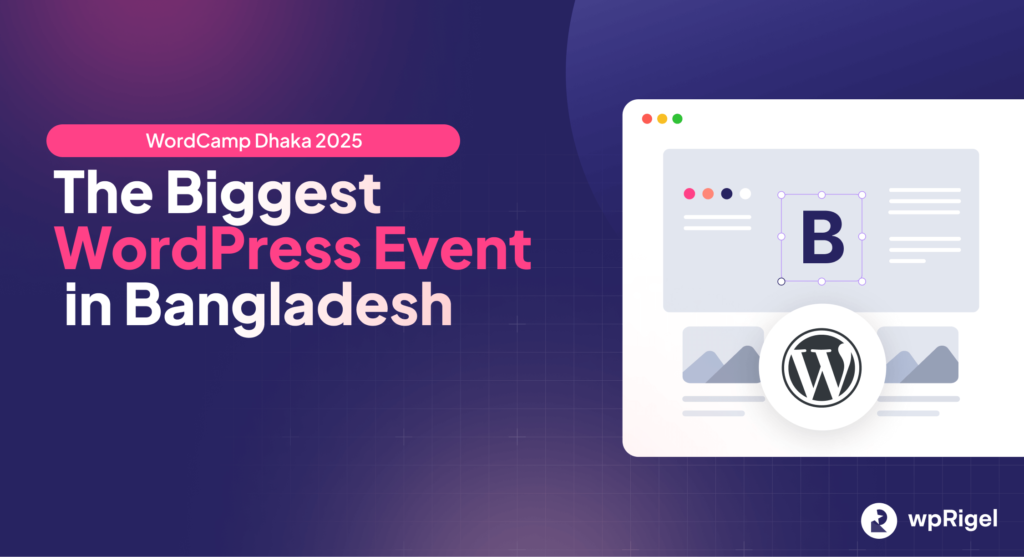 WordCamp Dhaka 2025: 1,250 Attendees Gear Up for the Biggest WordPress ...