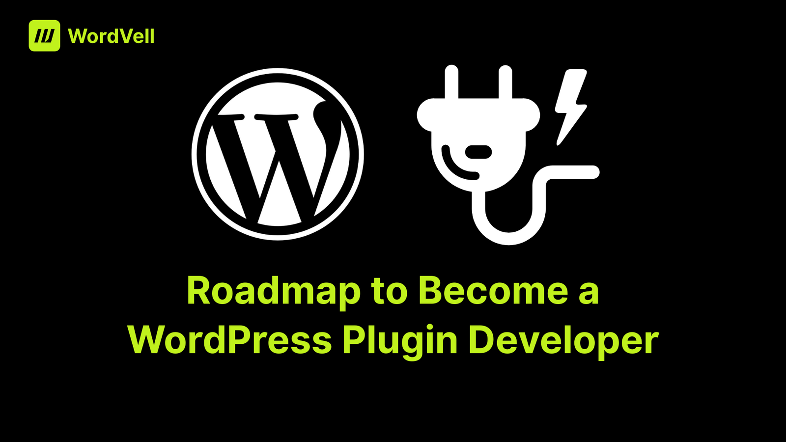 The 10 Step Roadmap To Become A Wordpress Plugin Developer Wp Content
